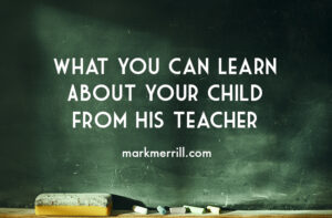 What You Can Learn About Your Child from His Teacher